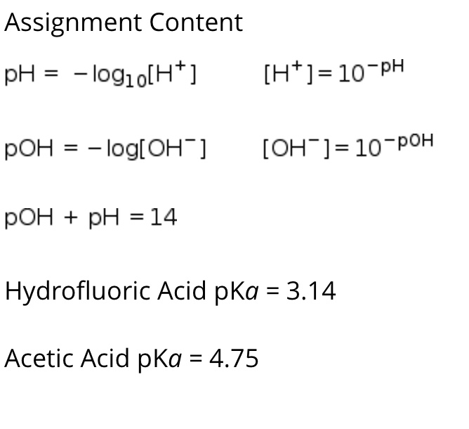 SOLVED:Assignment Content pH 5 log1o[Ht] [H+]= 10-pH pOH = 5 log[OH ...