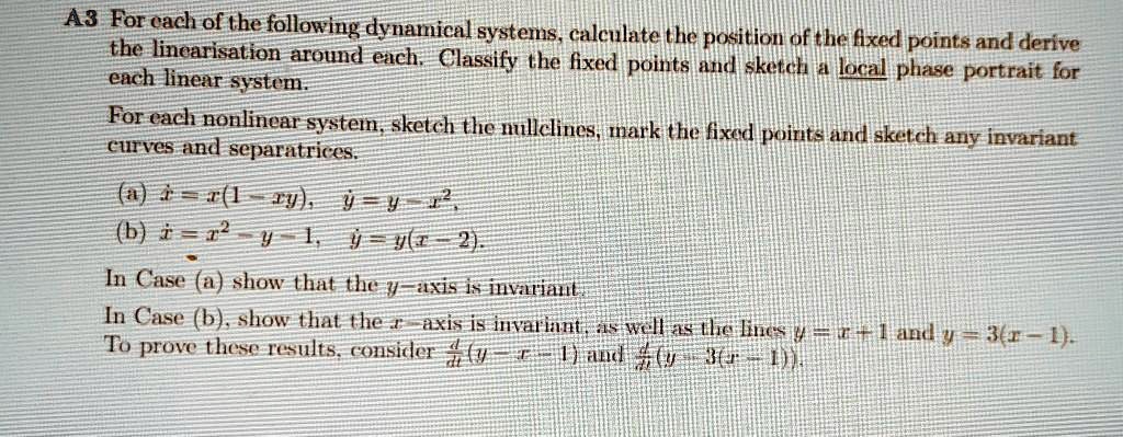 a3 for cach ofthe following dynamical systems calculate the linearisation the position of the ...