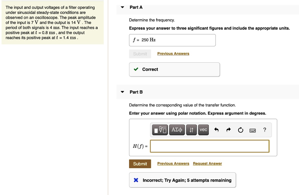 SOLVED: Part B The input and output voltages of a filter operating under sinusoidal steady-state ...