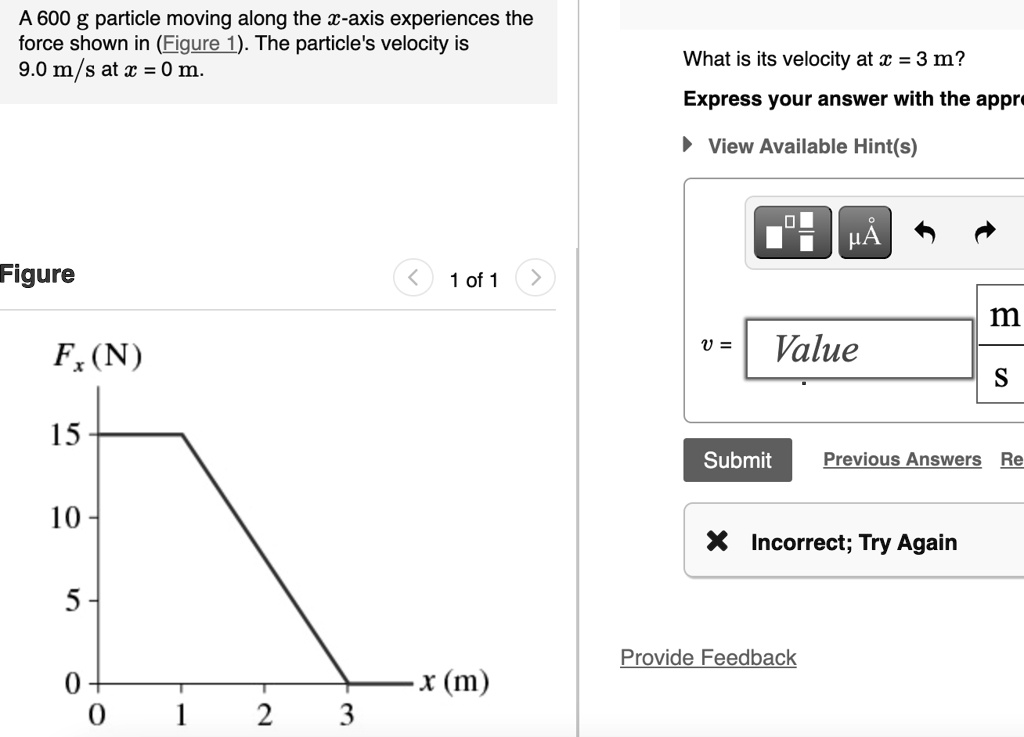 SOLVED: Texts: A 600 g particle moving along the x-axis experiences the force shown in Figure 1 ...