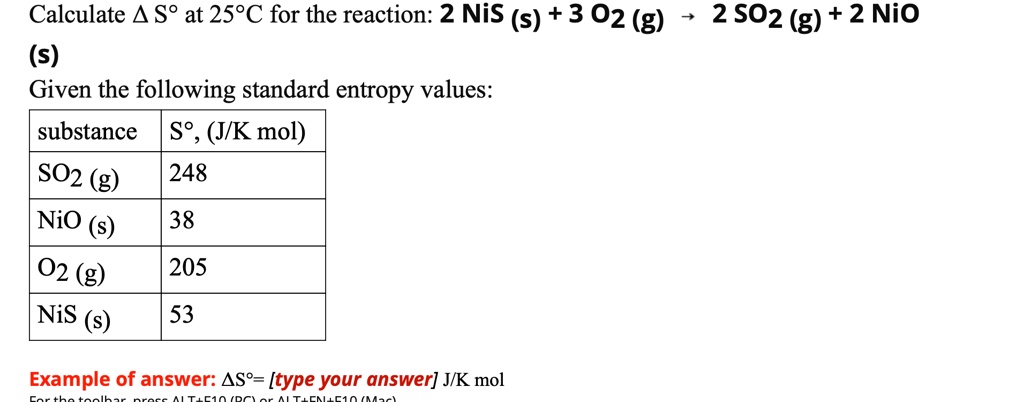 calculate so at 258c for the reaction 2 nis s 3 02 g s given the following standard entropy ...