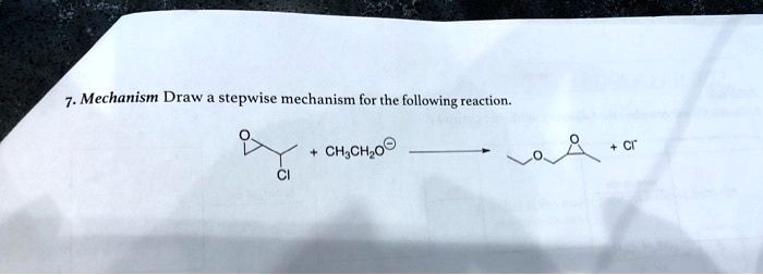 SOLVED: Mechanism Draw stepwise mechanism forthe following reaction: CH;CH;O