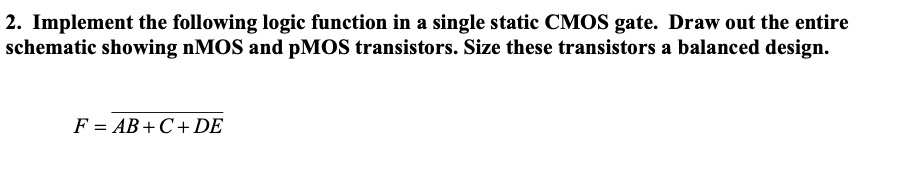 2 Implement The Following Logic Function In A Single Static Cmos Gate Draw Out The Entire 