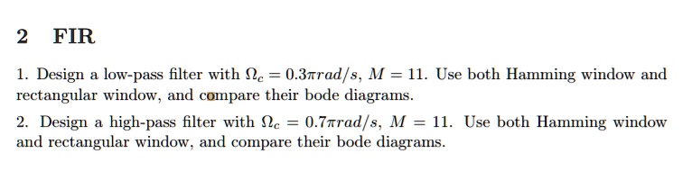 Solved Using Matlab 2 Fir 1 Design A Low Pass Filter With C 03 Rads M 11 Use Both