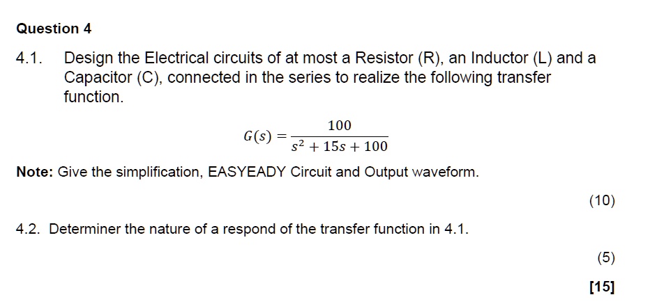 question 4 41 design the electrical circuits of at most a resistor r an inductor l and a ...