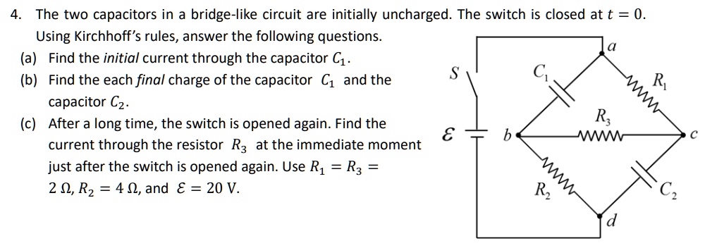 SOLVED: The two capacitors in a bridge-like circuit are initially uncharged. The switch is ...
