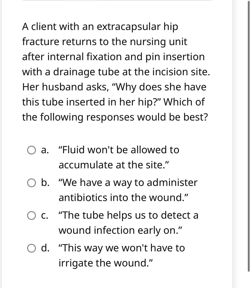 a client with an extracapsular hip fracture returns to the nursing unit ...