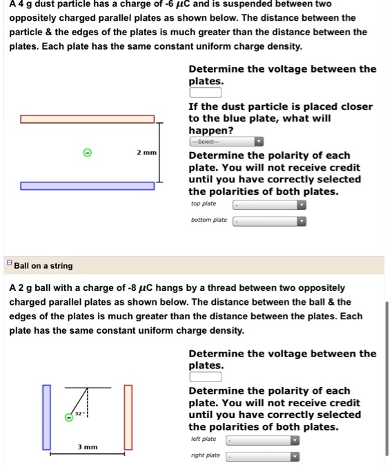 A 4 g dust particle has a charge of -6 C and is suspended between two ...