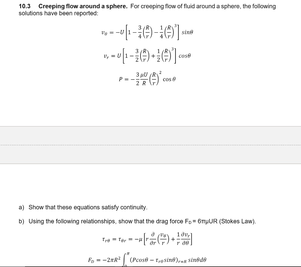 10.3 Creeping flow around a sphere. For creeping flow of...