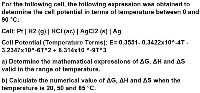 For the following cell, the following expression was obtained to determine the cell potential in ...