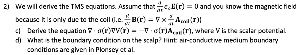 SOLVED: We will derive the TMS equations. Assume that ε, E(r) = 0 and you know the magnetic ...