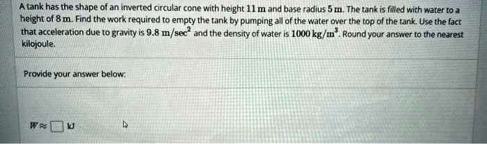 SOLVED: A tank has the shape of an inverted circular cone with a height ...