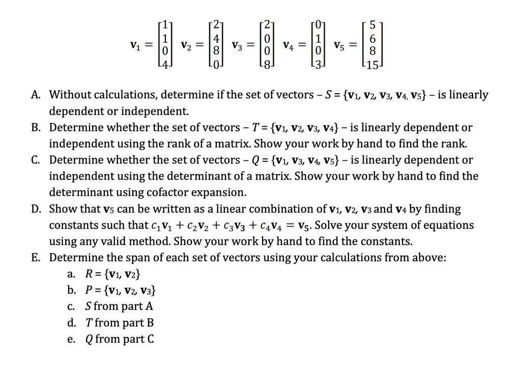 5 6 0 vs 8 15 v1 8 vz 8 v3 a without calculations determine if the set of vectors s v1 v2 v3 v4 ...
