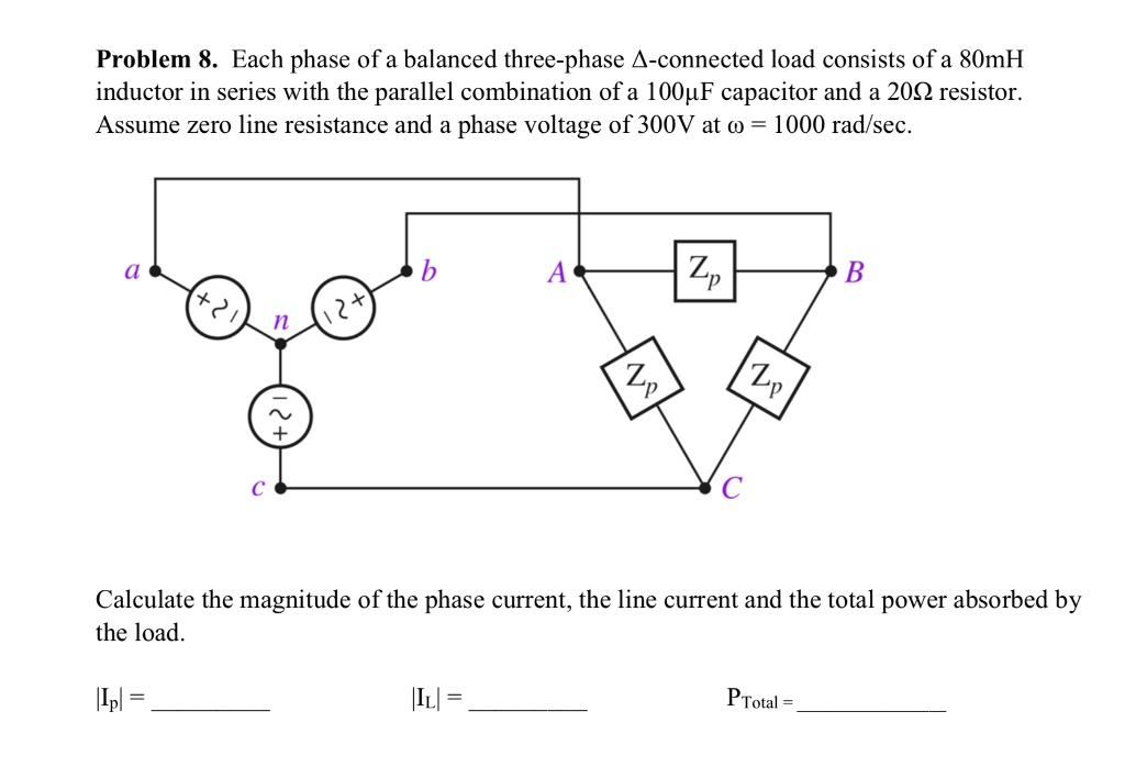 Problem 8. Each phase of a balanced three-phase Δ-connected load consists of a 80mH inductor in ...