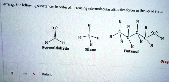 arrange the following substances in order of increasing intermolecular ...