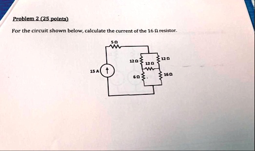problem 2 25 points for the circuit shown below calculate the current ...