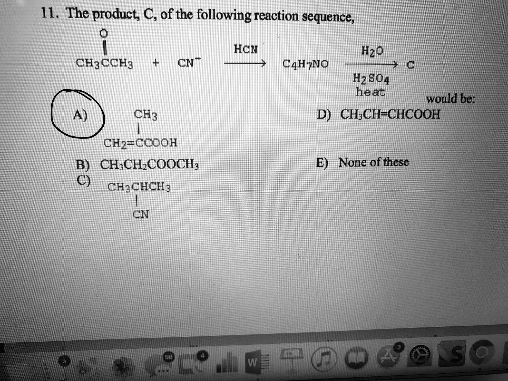 SOLVED: 11. The product; C, of the following reaction sequence, HCN Hzol C4H-NO 77 C Hz 504 heat ...