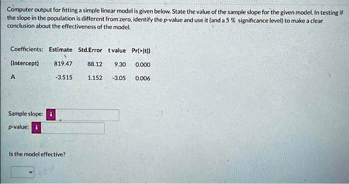 SOLVED: Texts: Computer output for fitting a simple linear model is given below. State the value ...