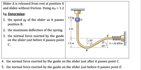 SOLVED: Slider A is released from rest at position A and slide without friction Slider A is ...