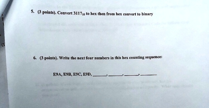 5. (3 points). Convert 311710 to hex then from hex convert to binary 6. (3 points). Write the ...