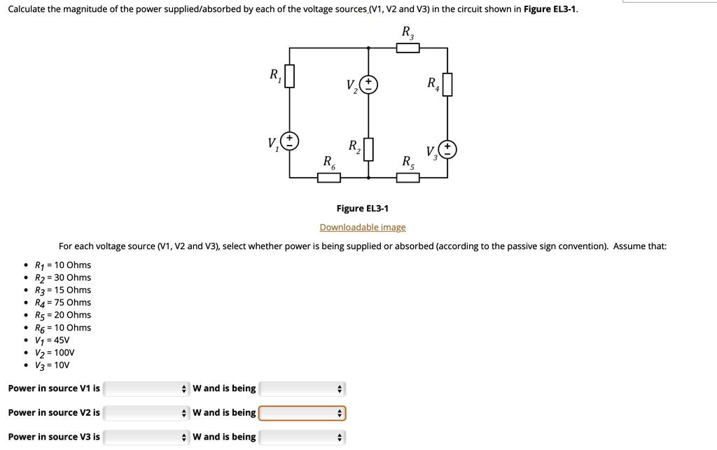 SOLVED: Calculate the magnitude of the power supplied/absorbed by each of the voltage sources(V1 ...