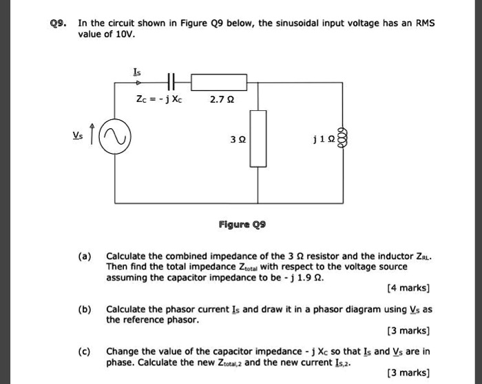 SOLVED: Q9. In the circuit shown in Figure Q9 below, the sinusoidal input voltage has an RMS ...
