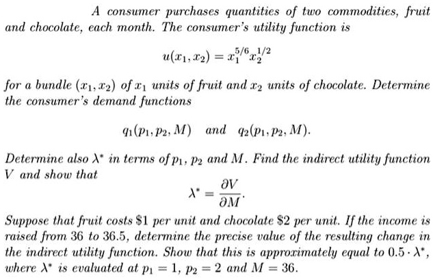 Solved A Consumer Purchases Quantities Of Two Commodities Fruit And Chocolate Each Month The