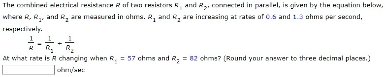 SOLVED: The combined electrica resistance R of two resistors R and P2 ...