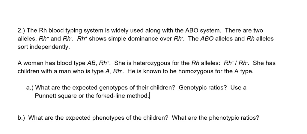 SOLVED: 2.) The Rh blood typing system is widely used along with the ...