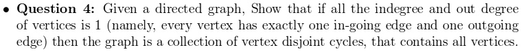 SOLVED: Question 4: Given a directed graph, show that if all the ...