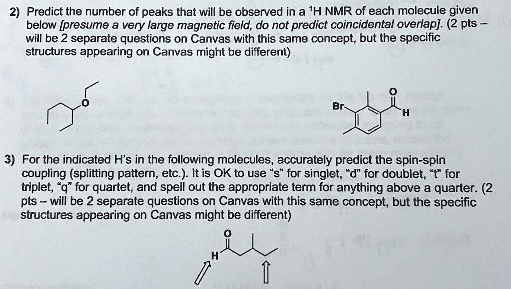 SOLVED: 2) Predict the number of peaks that will be observed in a 1H ...