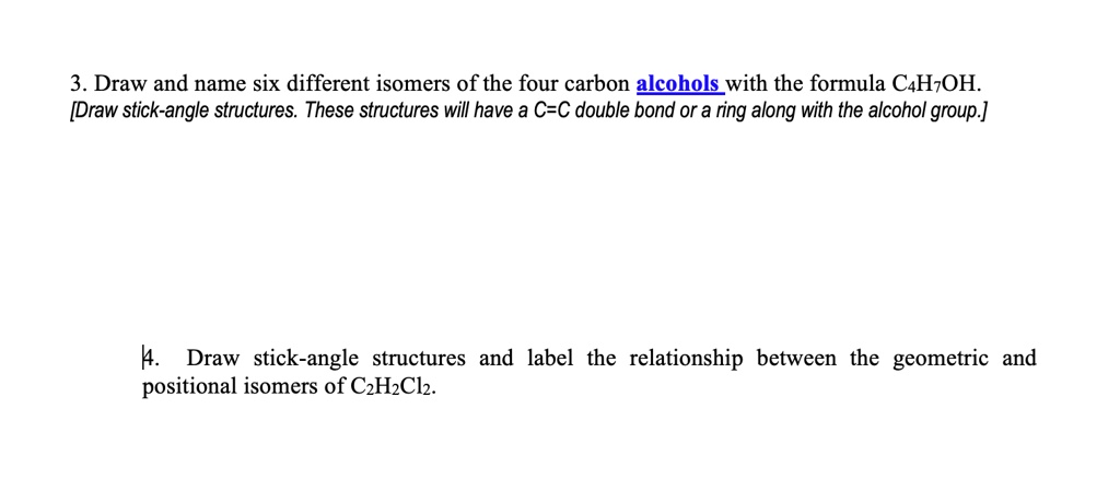 3. Draw and name six different isomers of the four carbon alcohols with ...