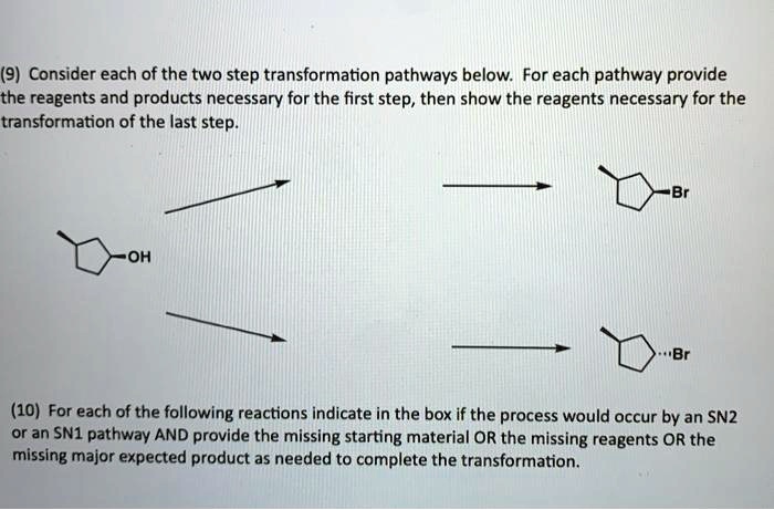 SOLVED:(9) Consider each of the two step transformation pathways below. For each pathway provide ...