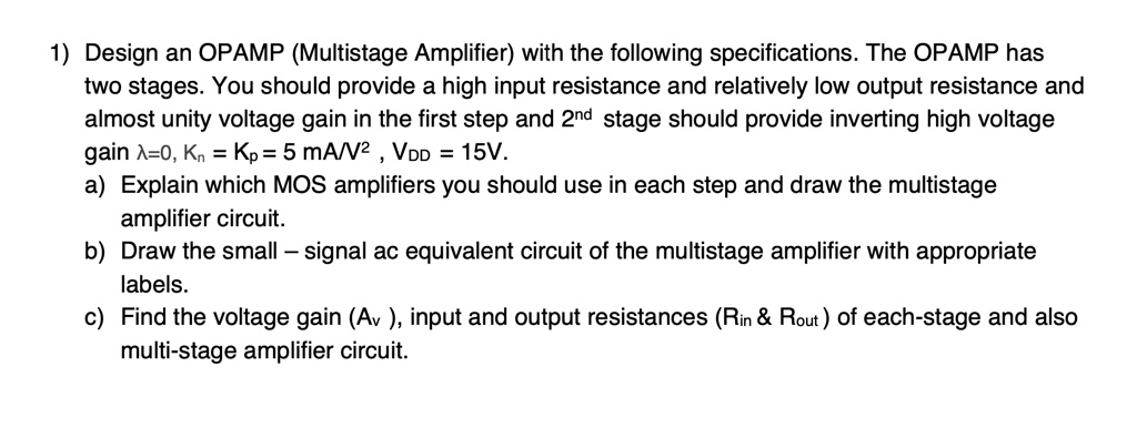 1 design an opamp multistage amplifier with the following ...