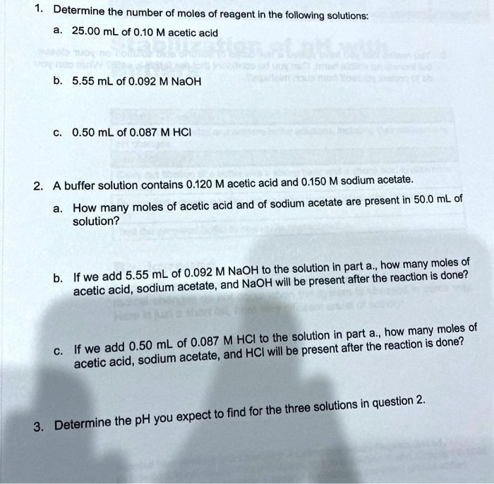 1. Determine the number of moles of reagent in the following solutions: a. 25.00 mL of 0.10 M ...