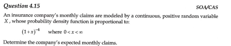 Question 4.15 SOA/CAS An insurance company's monthly claims are modeled ...
