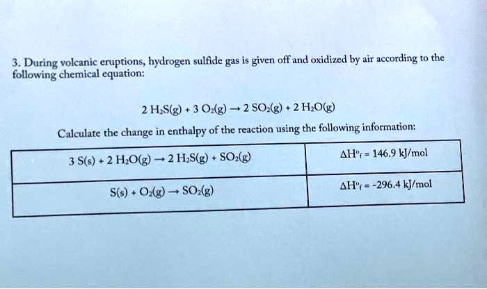 SOLVED: During volcanic eruptions, hydrogen sulfide gas is given off ...