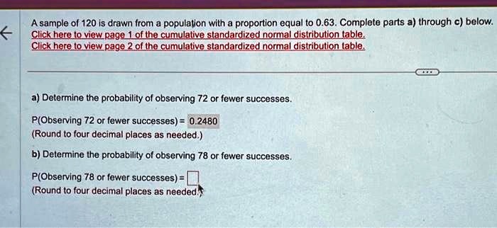 SOLVED: A sample of 120 is drawn from a population with a proportion ...