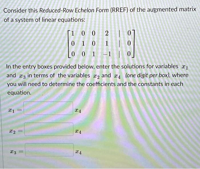 consider this reduced row echelon form rref of the augmented matrix of a system of linear ...