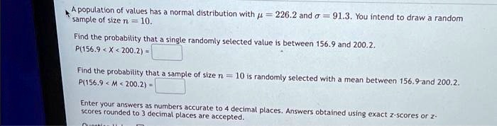 SOLVED: A population of values has a normal distribution with μ=226.2 ...