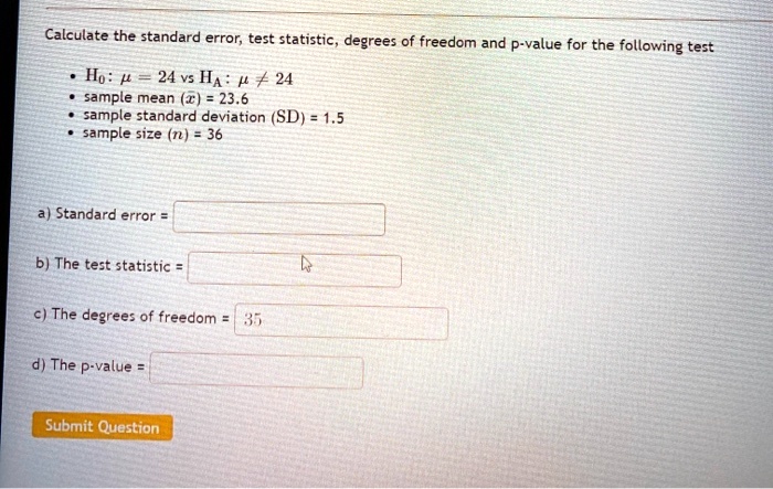 calculate the standard error test statistic degrees of freedom and p ...