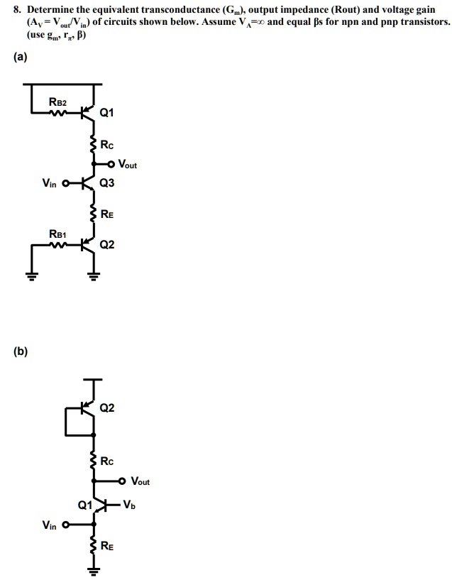 please help me 8 determine the equivalent transconductance goutput ...