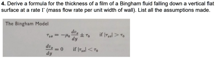 4 derive a formula for the thickness of a film of a bingham fluid ...