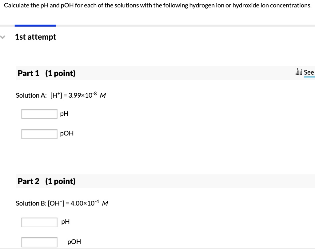 SOLVED: Calculate the pH and pOH for each of the solutions with the ... SOLVED: Calculate the pH and pOH for each of the solutions with the ...