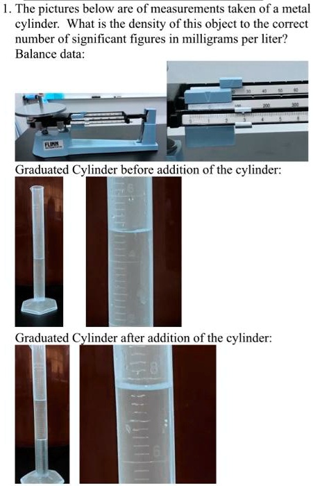1 the pictures below are of measurements taken of a metal cylinder what ...