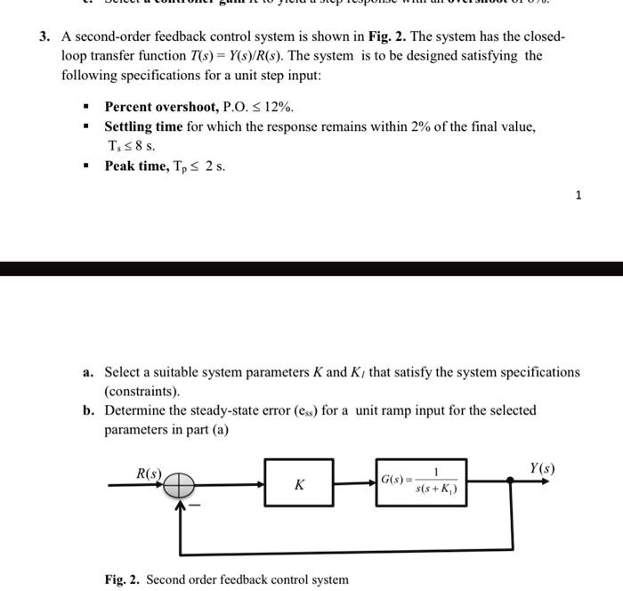 SOLVED: 3.A second-order feedback control system is shown in Fig.2.The system has the closed ...