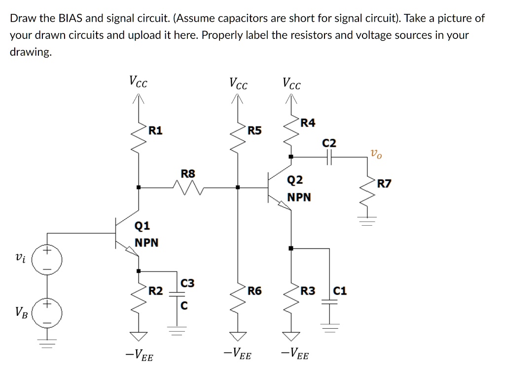 Draw the BIAS and signal circuit. (Assume capacitors are short for ...