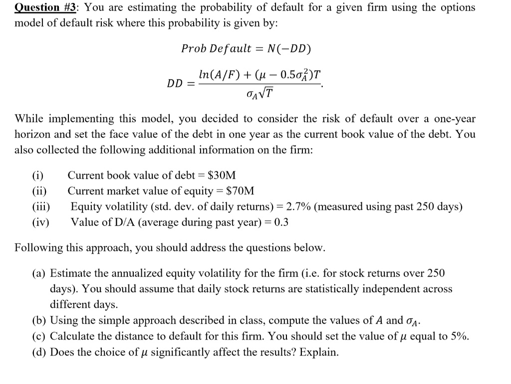 SOLVED: Question #3: You are estimating the probability of default for ...