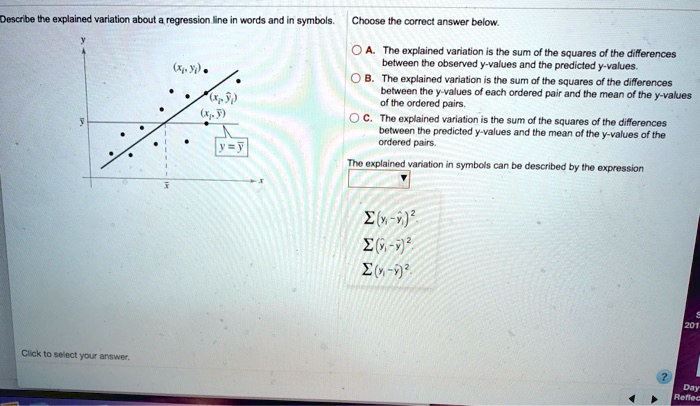 SOLVED: Describe the explained variation about regression line and symbols. Choose the correct ...
