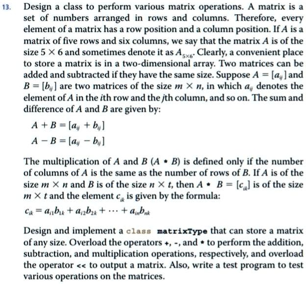 SOLVED: Design a class to perform various matrix operations. A matrix ...